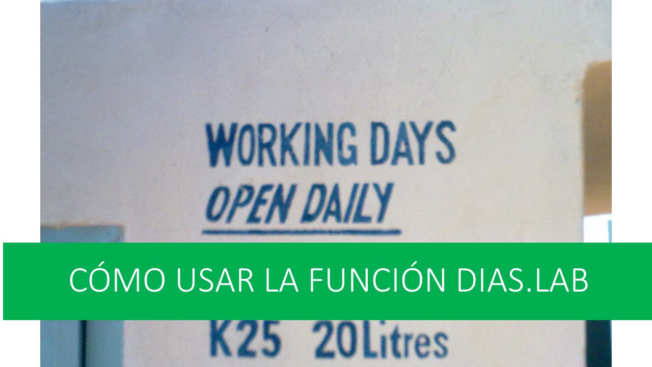 Como usar la función DIAS.LAB en Excel - Excel y VBA