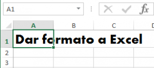Aprende como dar formato en Excel - Excel y VBA